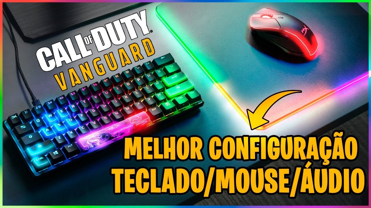 MELHOR CONFIGURAÇÃO de TECLADO/MOUSE para o COD VANGUARD!! [ATUALIZADO ...
