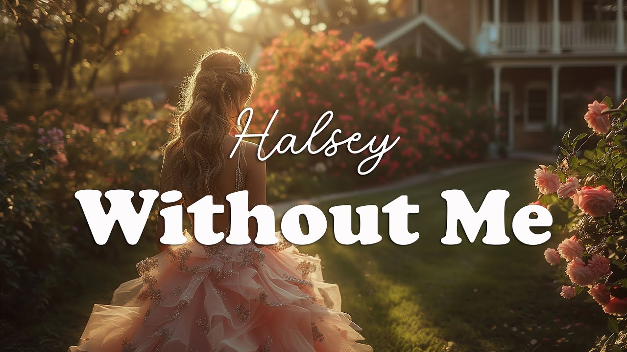 Halsey - Without Me (Lyrics) - YouTube