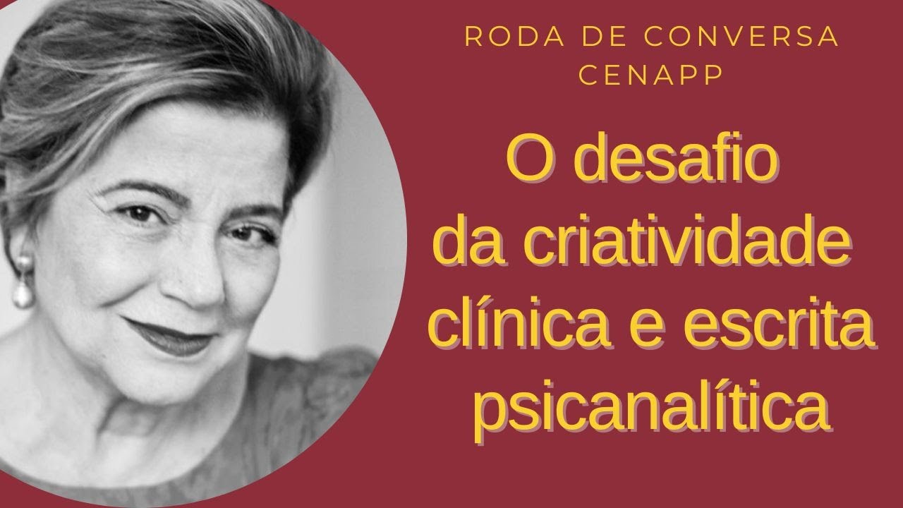 O desafio da criatividade clínica e escrita psicanalítica - Silvia Lobo ...