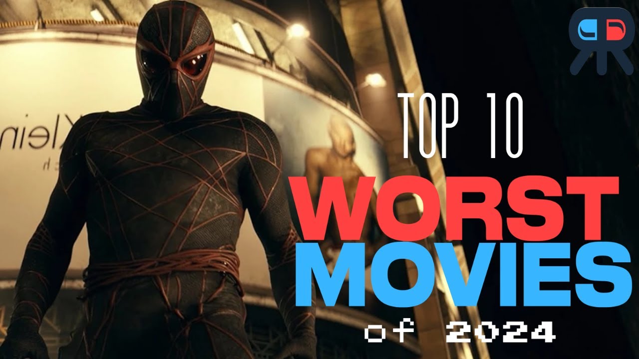 Top 10 Worst Movies of 2024 - YouTube