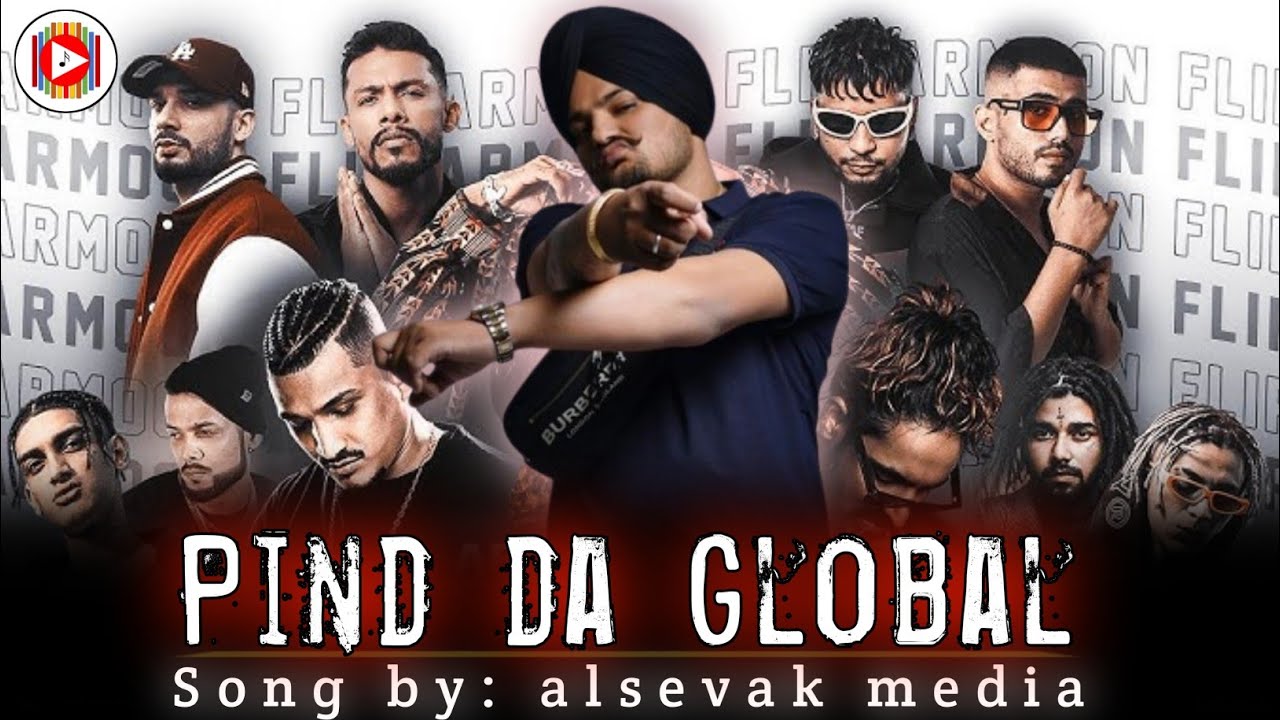 Pind Da Global | New rap Song from alsevak media |#song#love#music# ...
