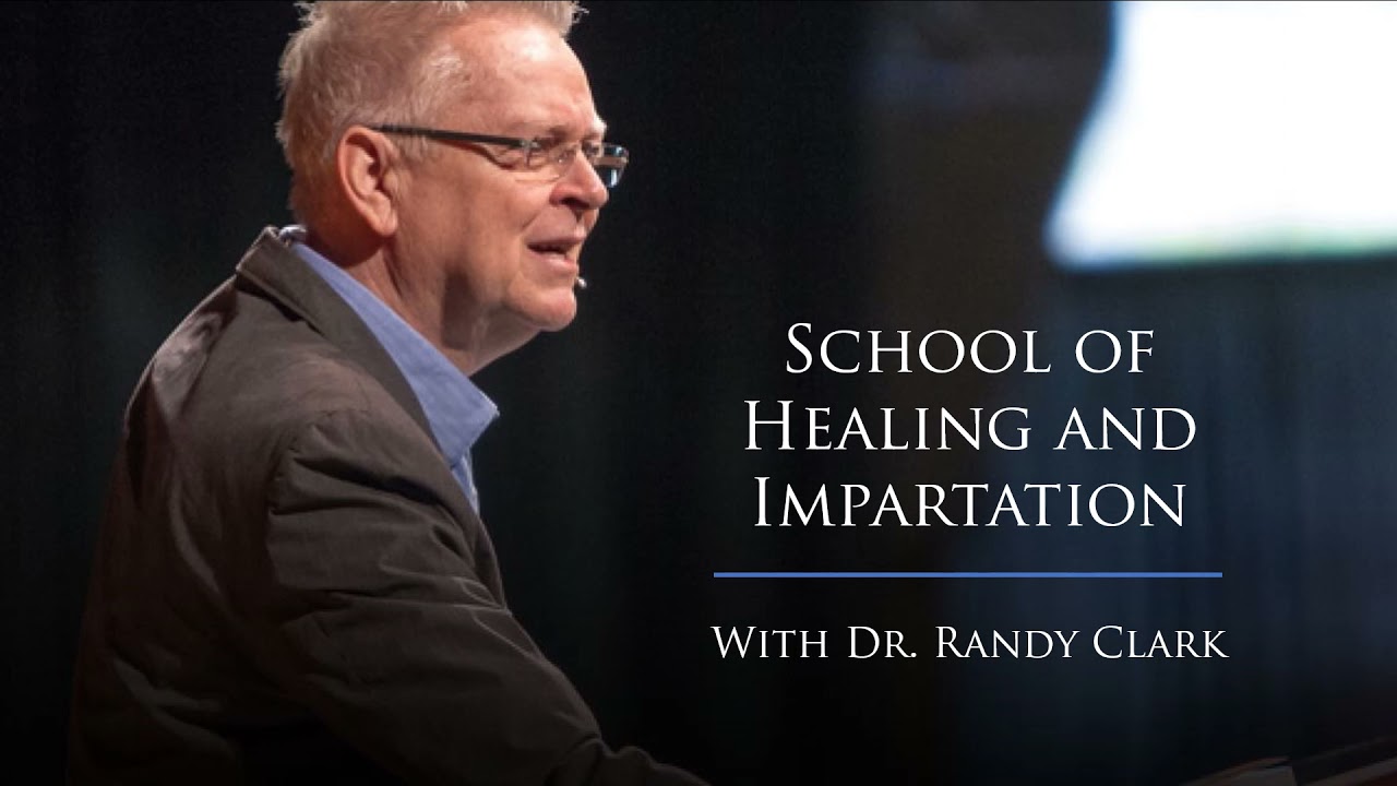Randy Clark - School of Healing and Impartation - Session 1 - YouTube