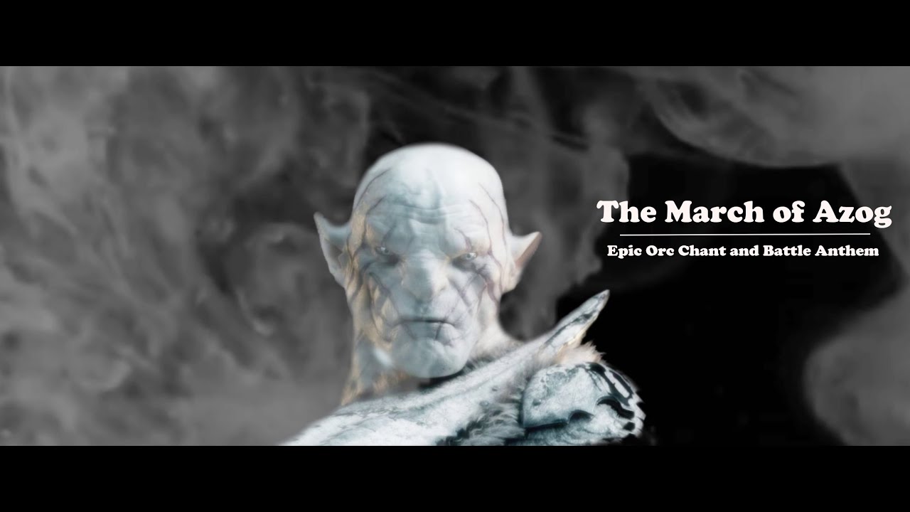 The March of Azog | Epic Orc Chant and Battle Anthem - YouTube