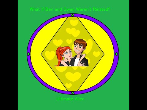 What if Ben & Gwen weren't related Ultimate Alien S03E01