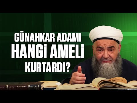 Günahkâr Adamı Hangi Ameli Kurtardı?