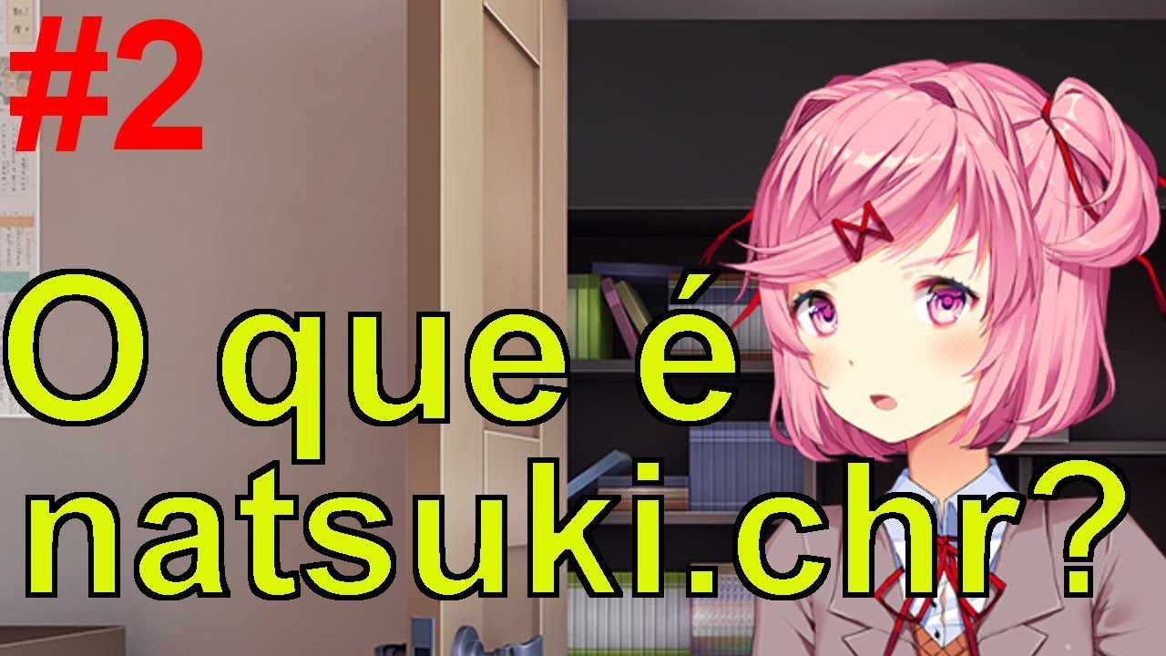 natsuki.chr - Arquivo da Natsuki - Desvendando #2 - Doki Doki ...