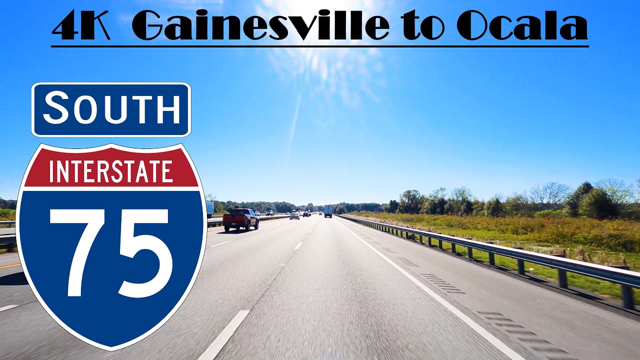 4K I-75 South. Interstate 75 South. Gainesville to Ocala - YouTube