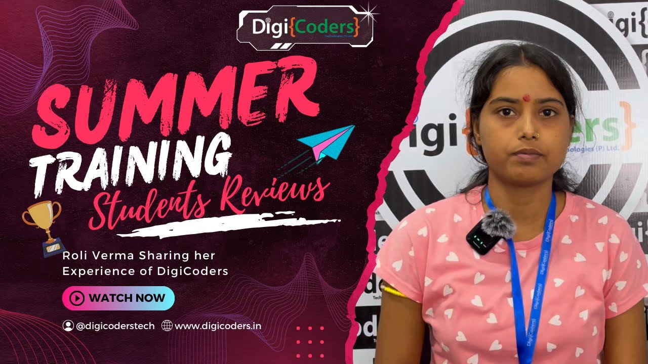 DigiCoders Summer Training Review 2025 | 𝐑𝐎𝐋𝐈 𝐕𝐄𝐑𝐌𝐀'𝐬 Experience at DigiCoders Technologies ...