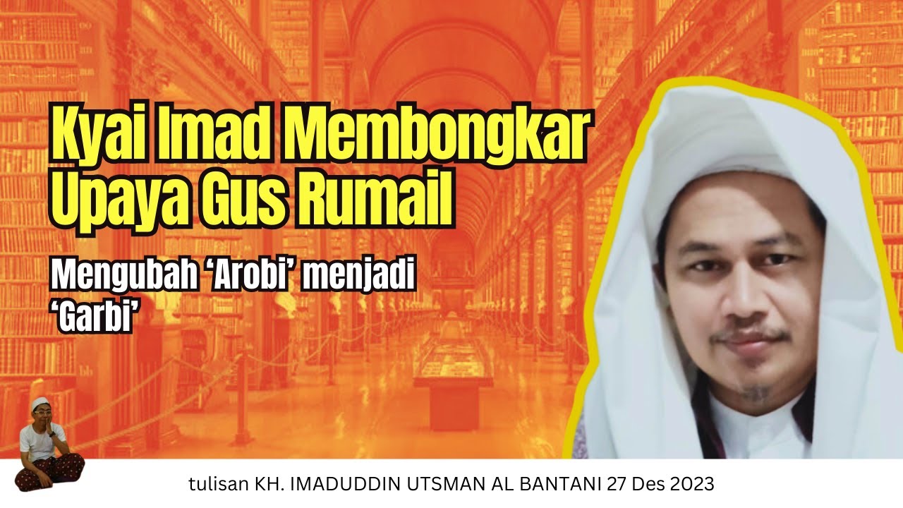 MEMBONGKAR GUS RUMAIL: (yang benar) "AROBI" BUKAN "GARBI" | tulisan ...