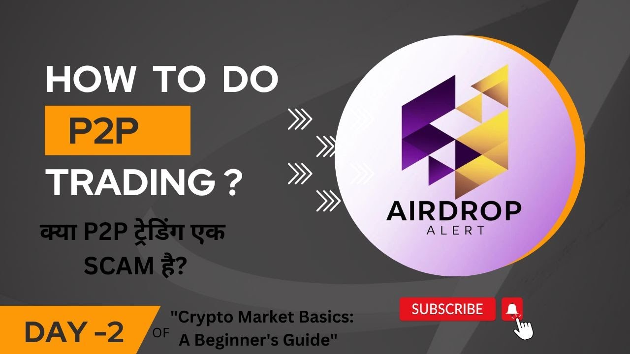 "Mastering P2P Trading: Step-by-Step Guide for Beginners in 5 Minutes ...