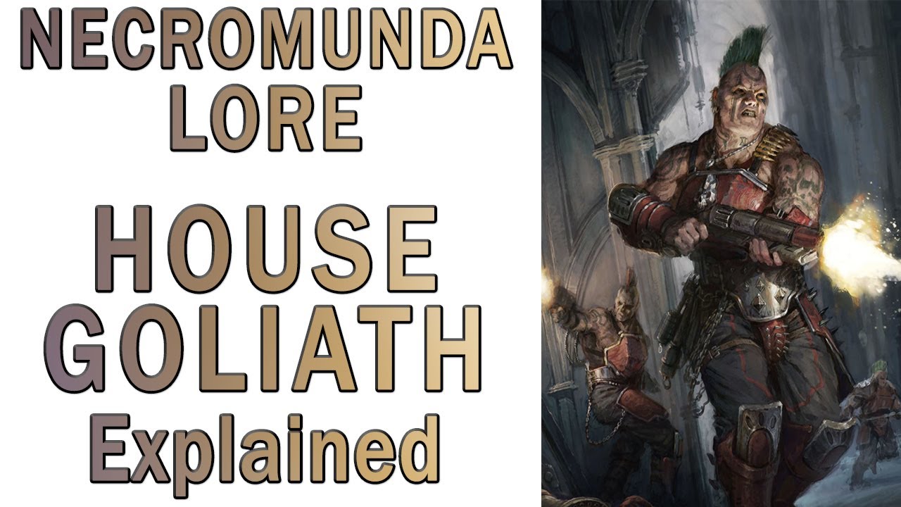 Warhammer 40k Lore - House Goliath Explained (Necromunda Lore) - YouTube