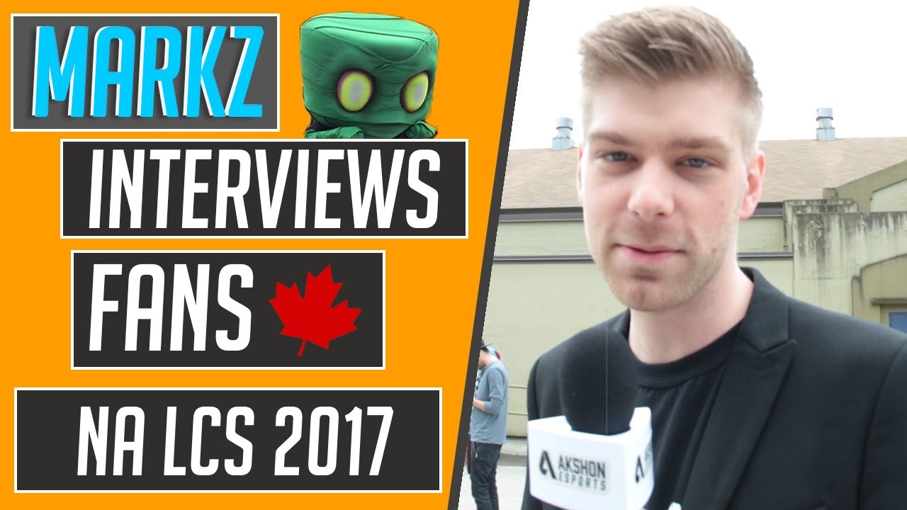 MarkZ Interviews Fans At The NA LCS Spring Playoffs 2017 Vancouver ...
