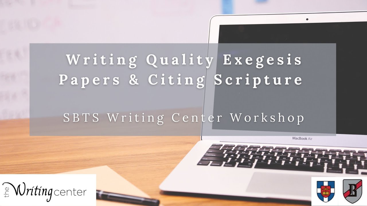 Writing Quality Exegesis Papers & Citing Scripture - YouTube