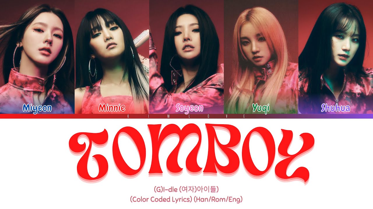 (G)I-DLE Tomboy Lyrics (Han/Rom/Eng) (Color Coded Lyrics) - YouTube