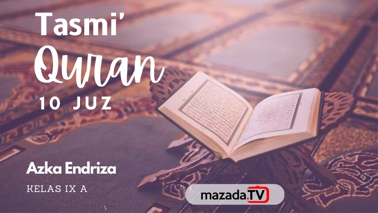 TASMI' 10 Juz | Azka Endrian Kelas 9A - YouTube