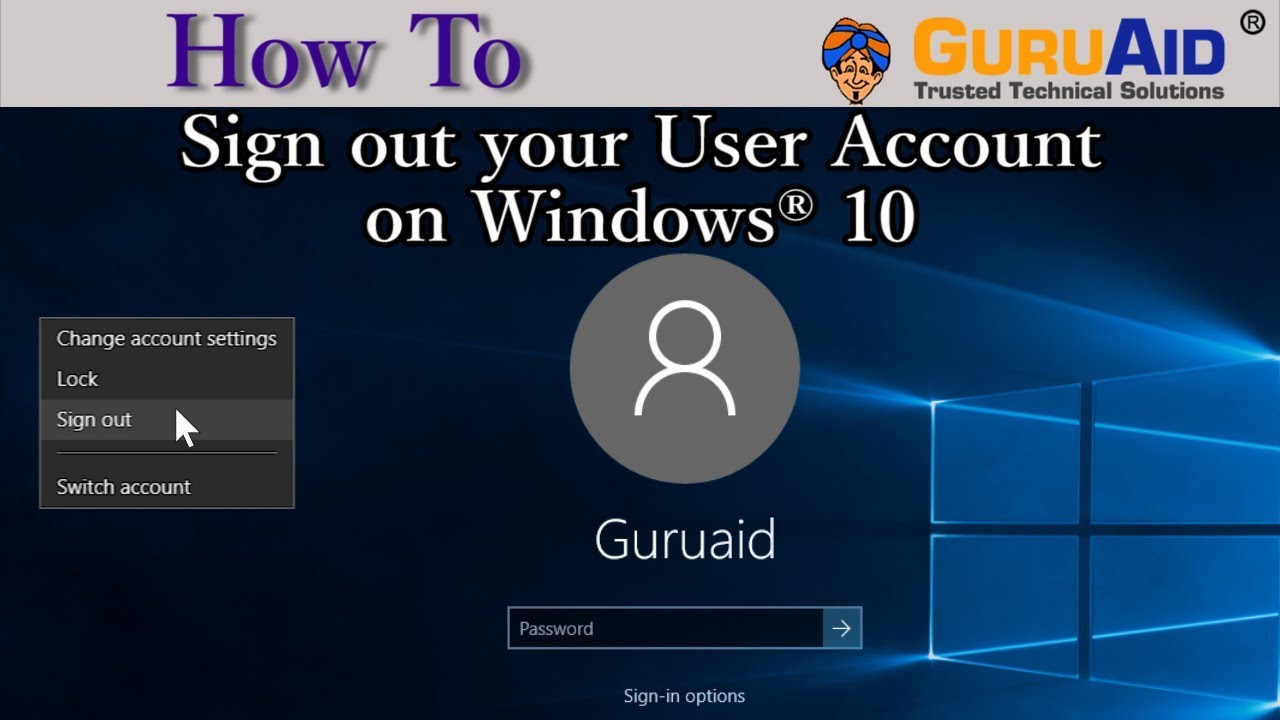 How to Sign Out your User Account on Windows® 10 - GuruAid - YouTube
