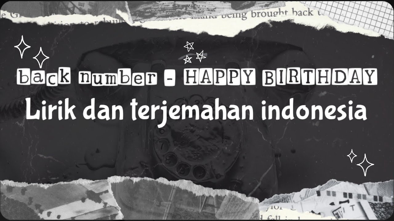 Back Number - HAPPY BIRTHDAY | Lirik Dan Terjemahan Indonesia | - YouTube