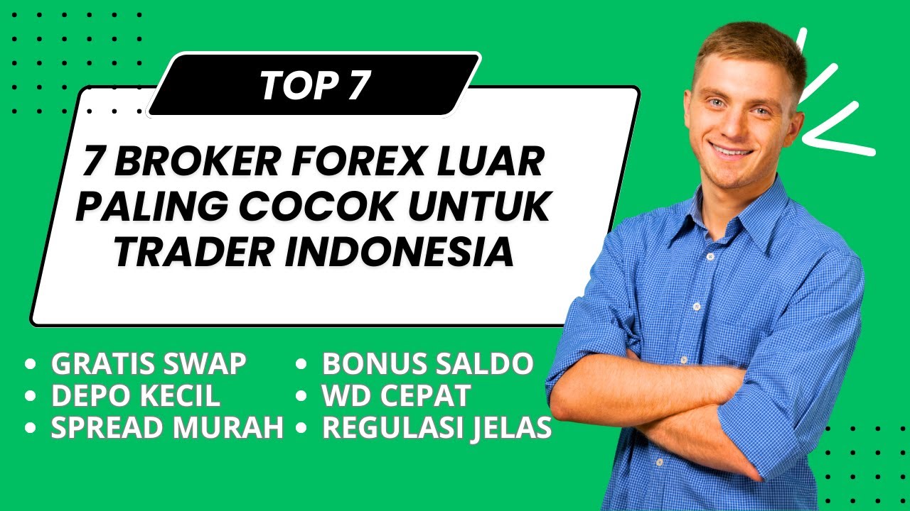 7 Broker Forex Luar Negeri Yang Paling Cocok Untuk Trader Indonesia ...