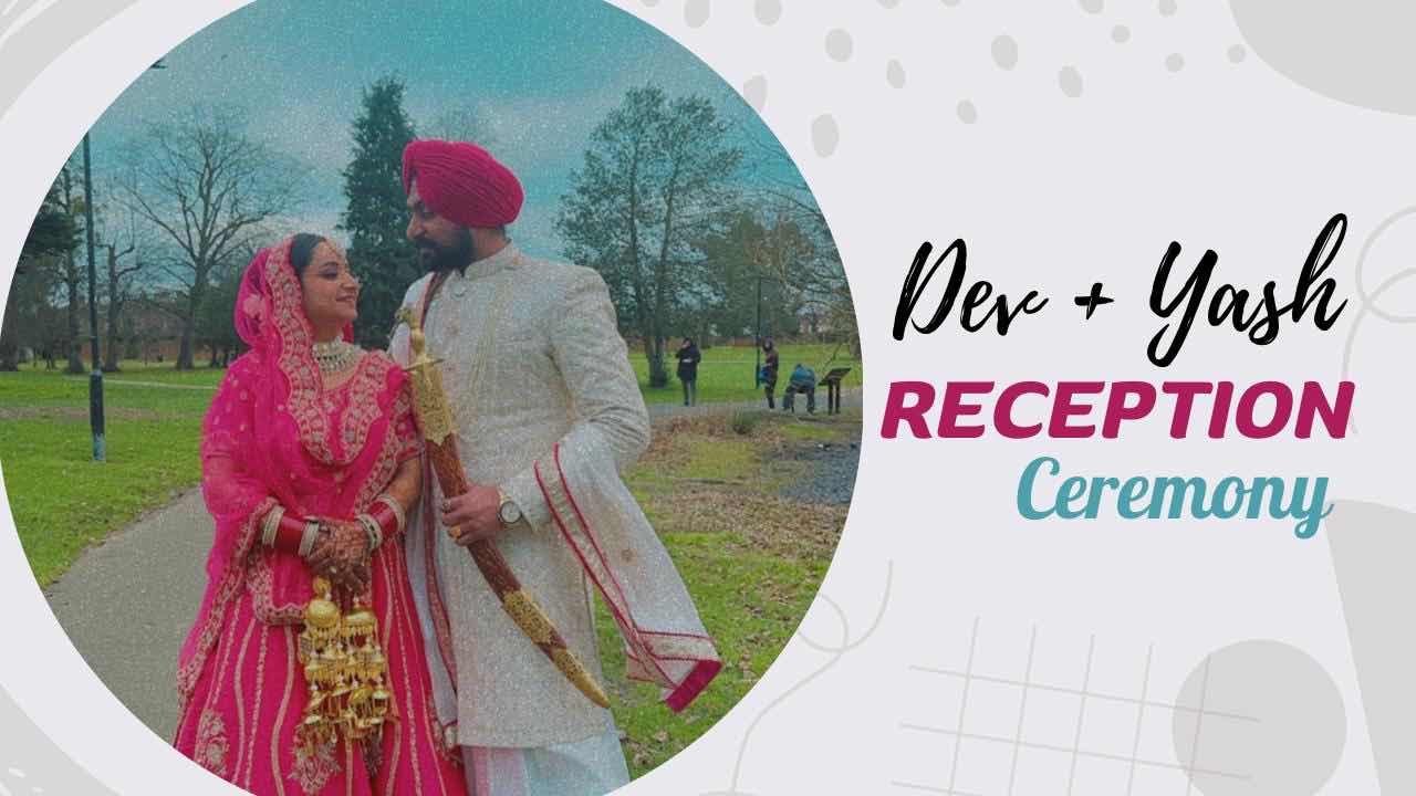 Dev & yash | reception ceremony | London - YouTube