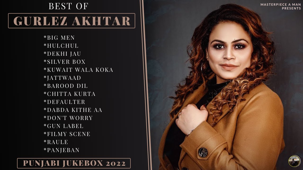 Best Of GURLEZ AKHTAR (Chapter - 1) | Punjabi Jukebox 2022 | Gurlez ...