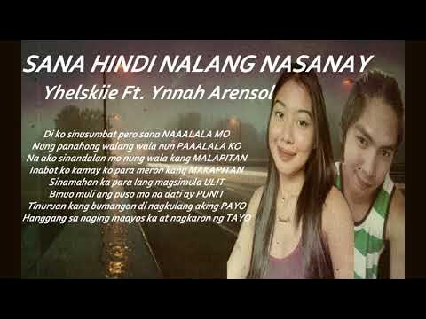 Sana hindi nalang nasanay - Yhelskiie Ft. Ynnah Arensol - YouTube
