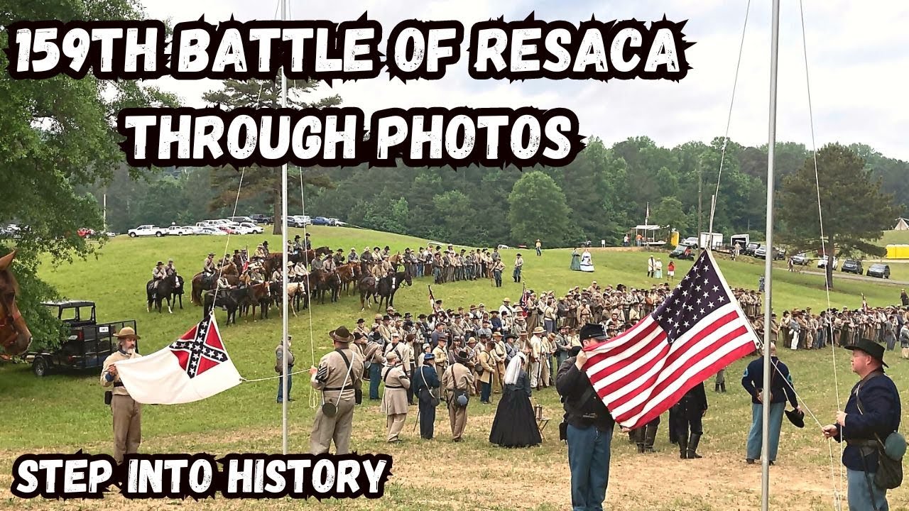 159th Battle of Resaca Reenactment: Photoslideshow - YouTube