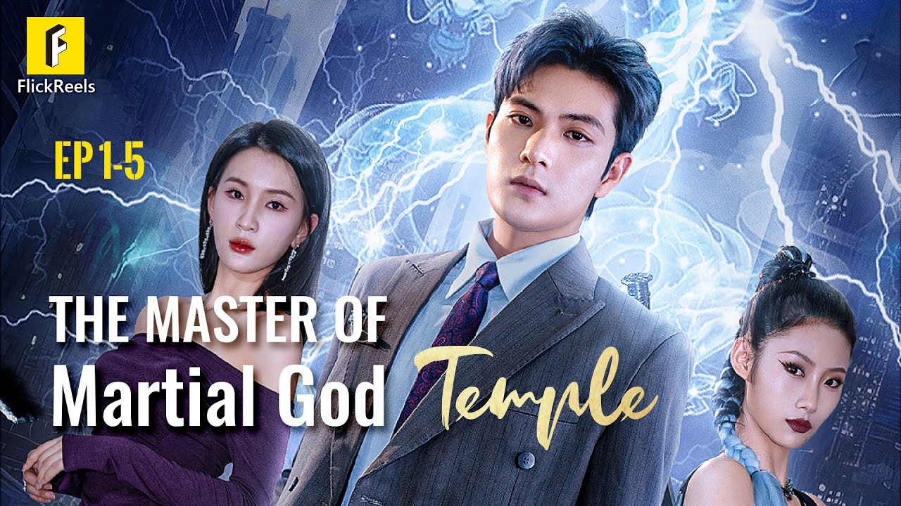 EP 1-5【The Master of Martial God Temple】#flickreels - YouTube