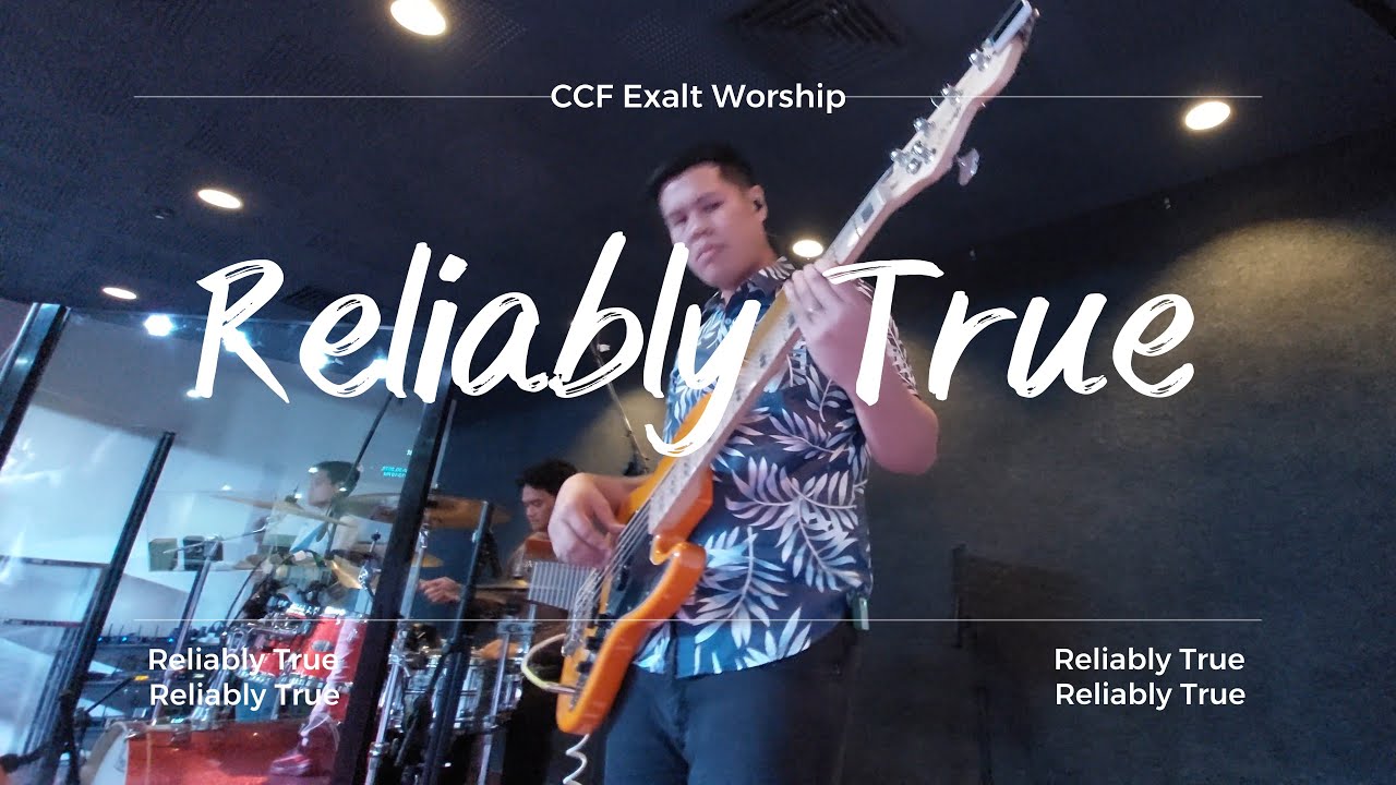 CCF DOWNTOWN CDO | Reliably True by CCF Exalt Worship - YouTube