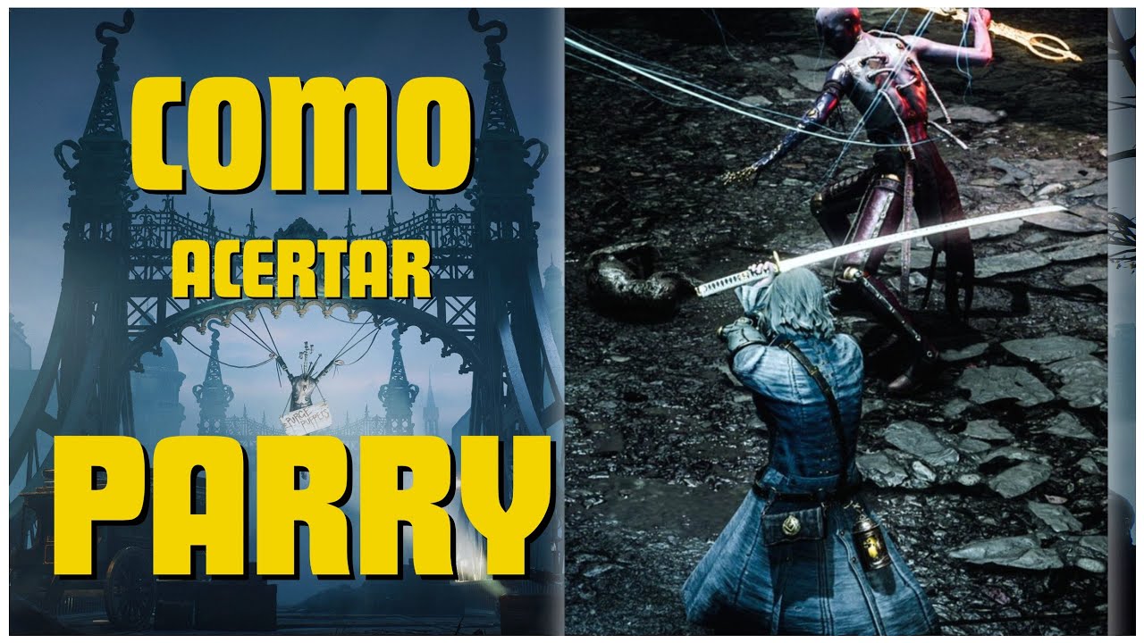 COMO DAR PARRY - TUDO SOBRE O BLOQUEIO PERFEITO de LIES OF P ...