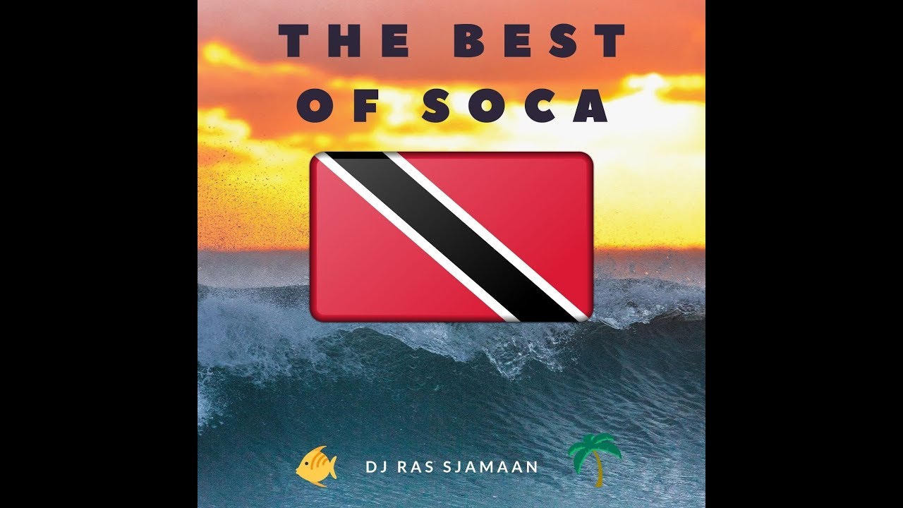 The Best Of Soca 2019 By DJ Ras Sjamaan - YouTube