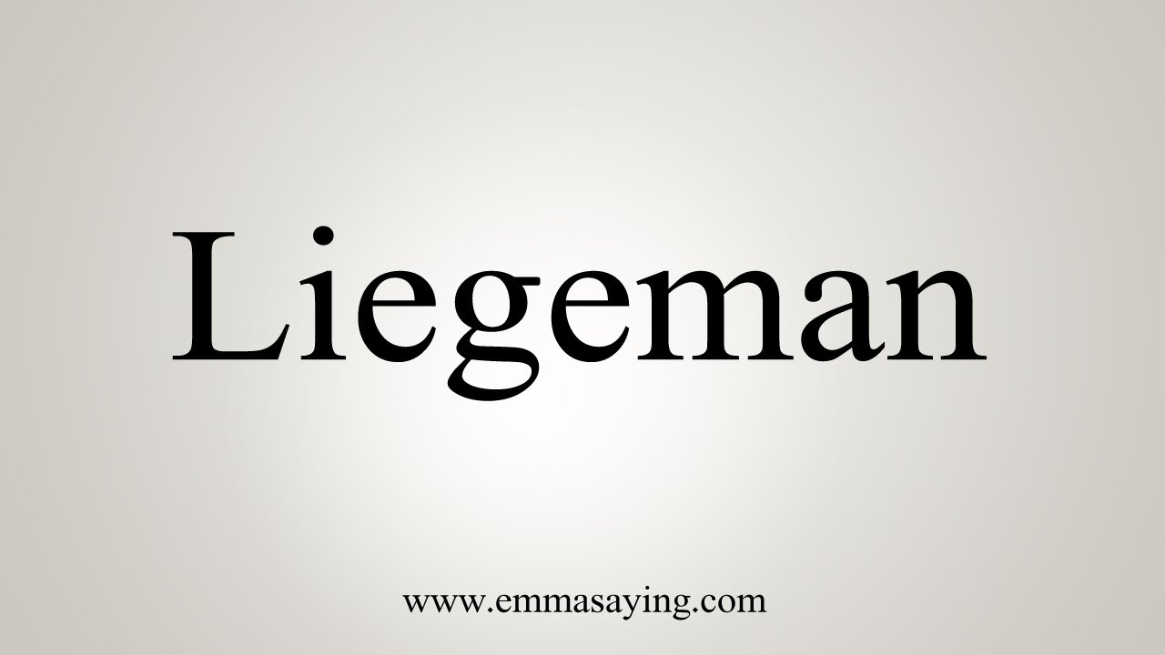 How To Say Liegeman - YouTube