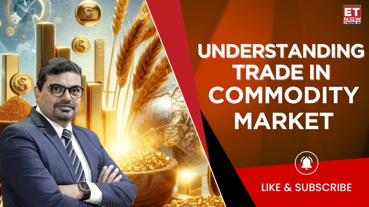 Tracking India's Commodity Market: Key Norms To Trade, Challenge & How ...