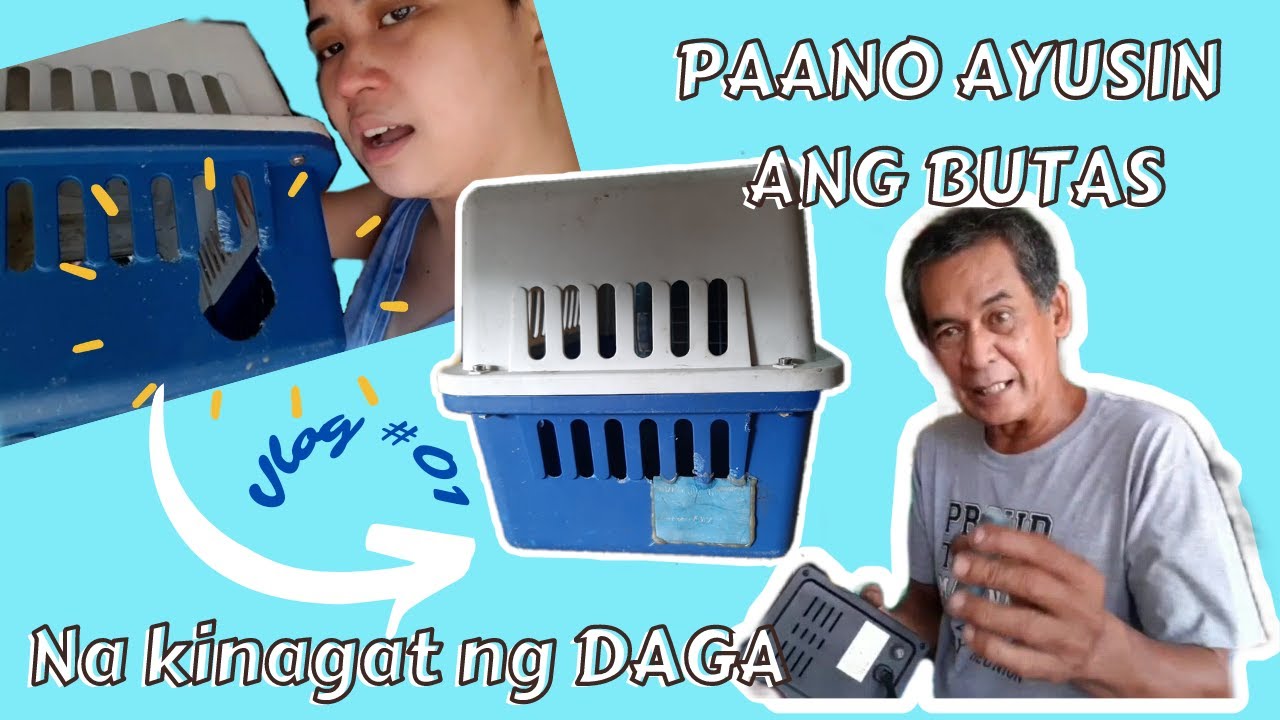 PAANO AYUSIN ANG BUTAS NA KINAGAT NG DAGA ( PET CARRIER REPAIR ) VLOG ...