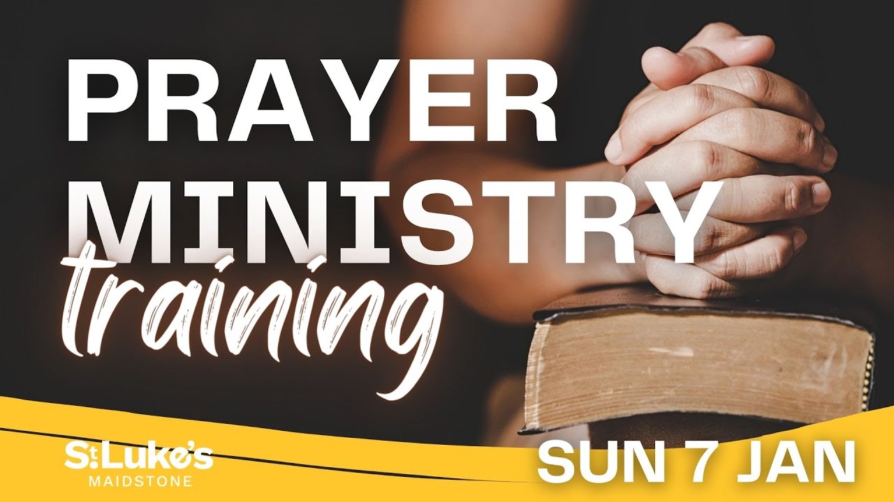 07 Jan 2023 | Prayer Ministry Training - YouTube