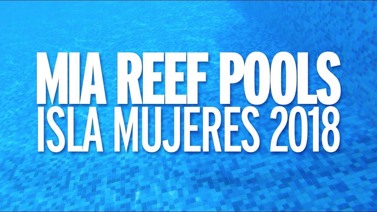 The Mia Reef Resort pools in Isla Mujeres 2018 - YouTube