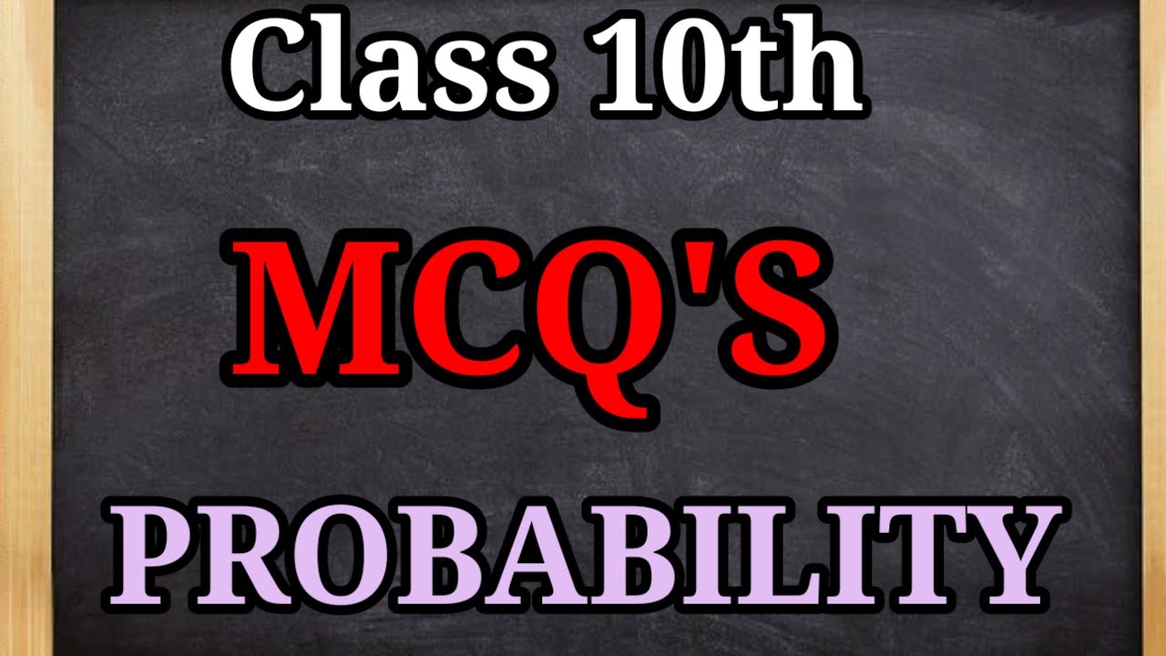 10th || MCQ'S || PROBABILITY || Exam 23 || most important multiple ...