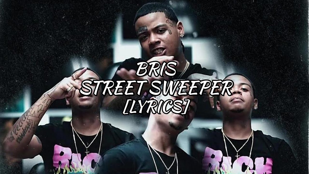 Bris - Street Sweeper (Lyrics) - YouTube