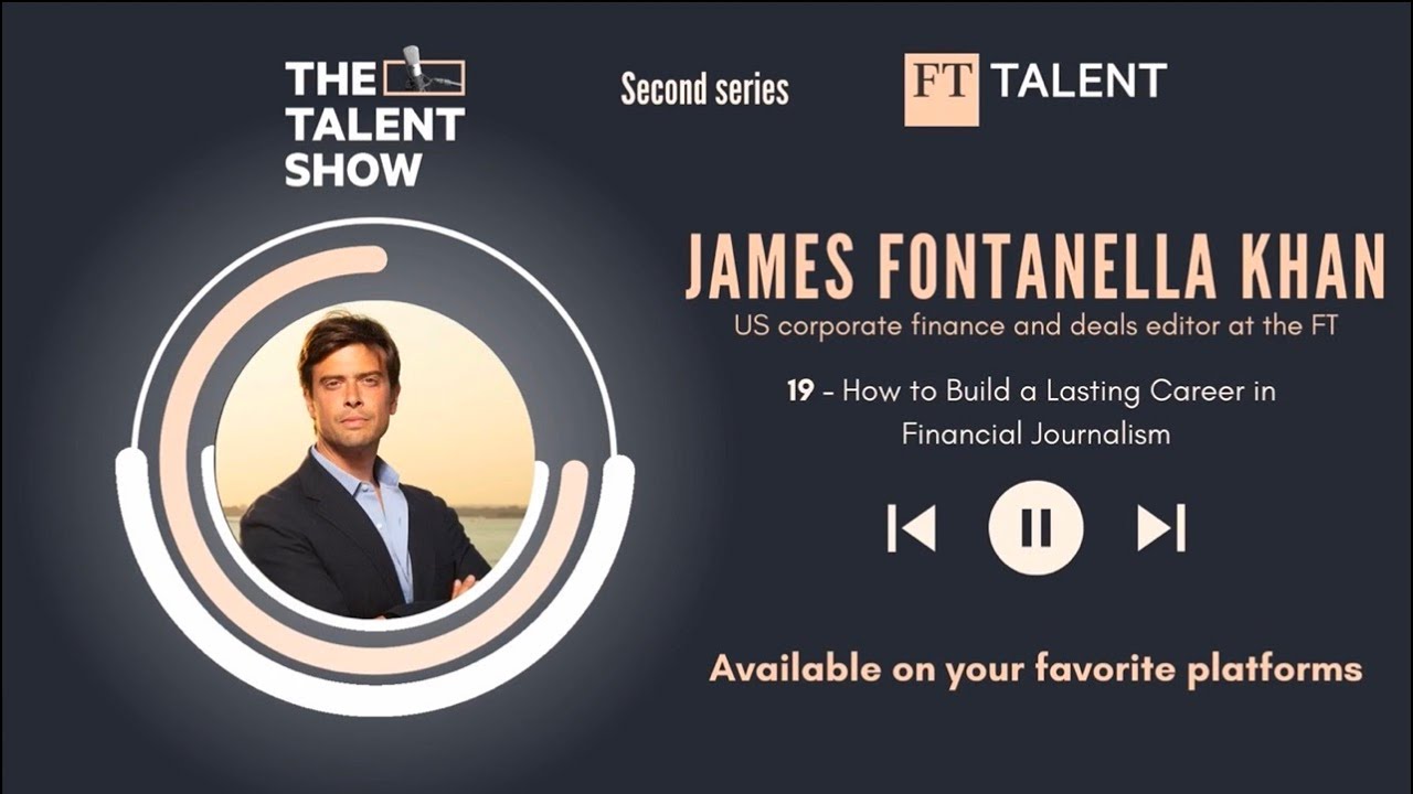 How to Build a Lasting Career in Financial Journalism, with James ...