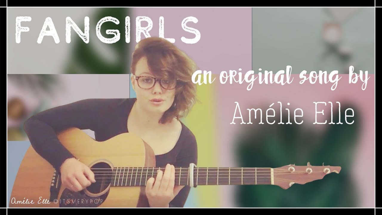 FANGIRLS | Original Song - YouTube
