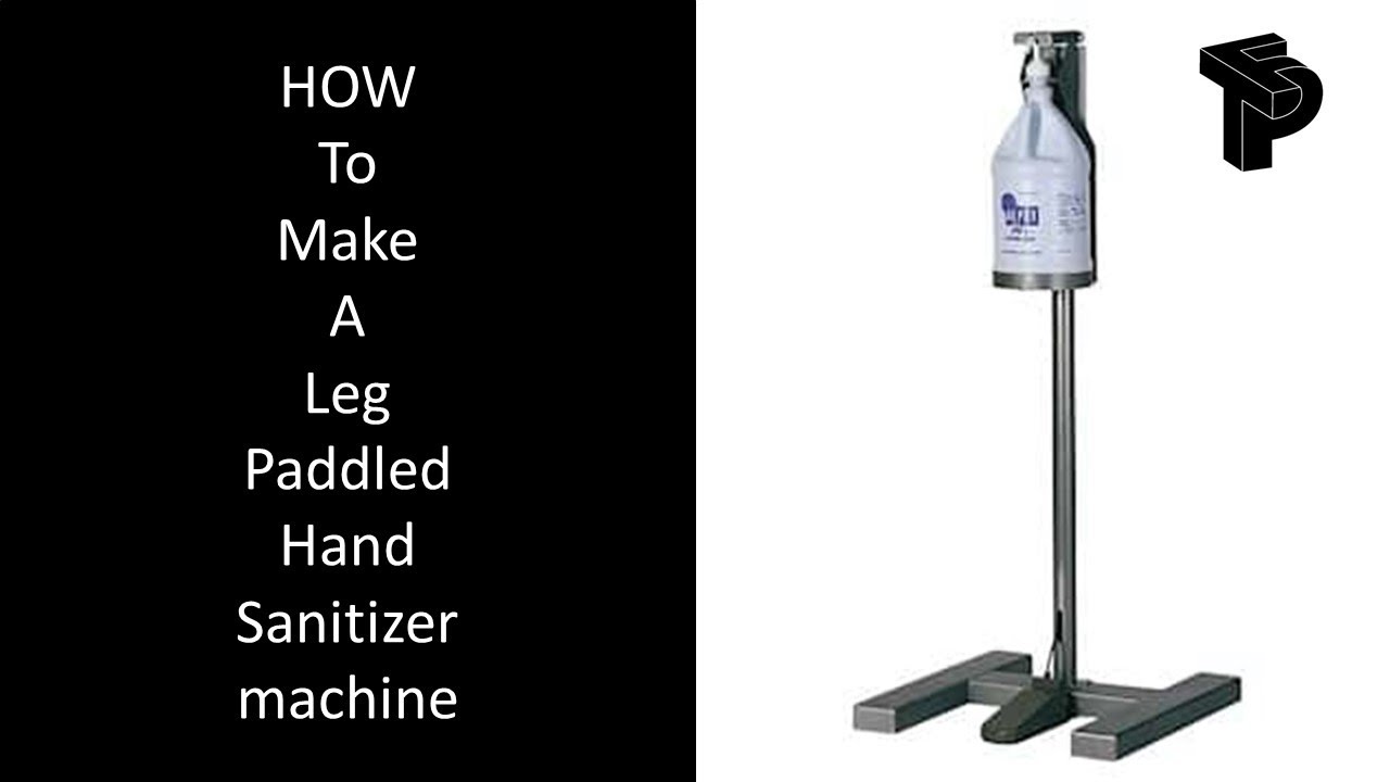 😷leg paddled hand sanitizer machine😷 - YouTube