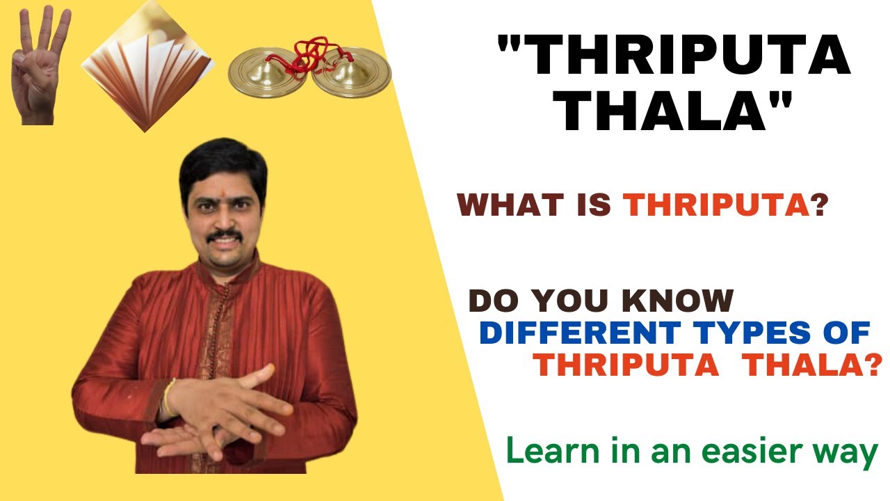 Thriputa Thala is not just 7 beats one - Varieties of Thriputa thala ...