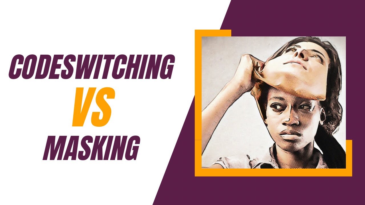 Do you know the differences between code-switching and masking? ~ Dr ...