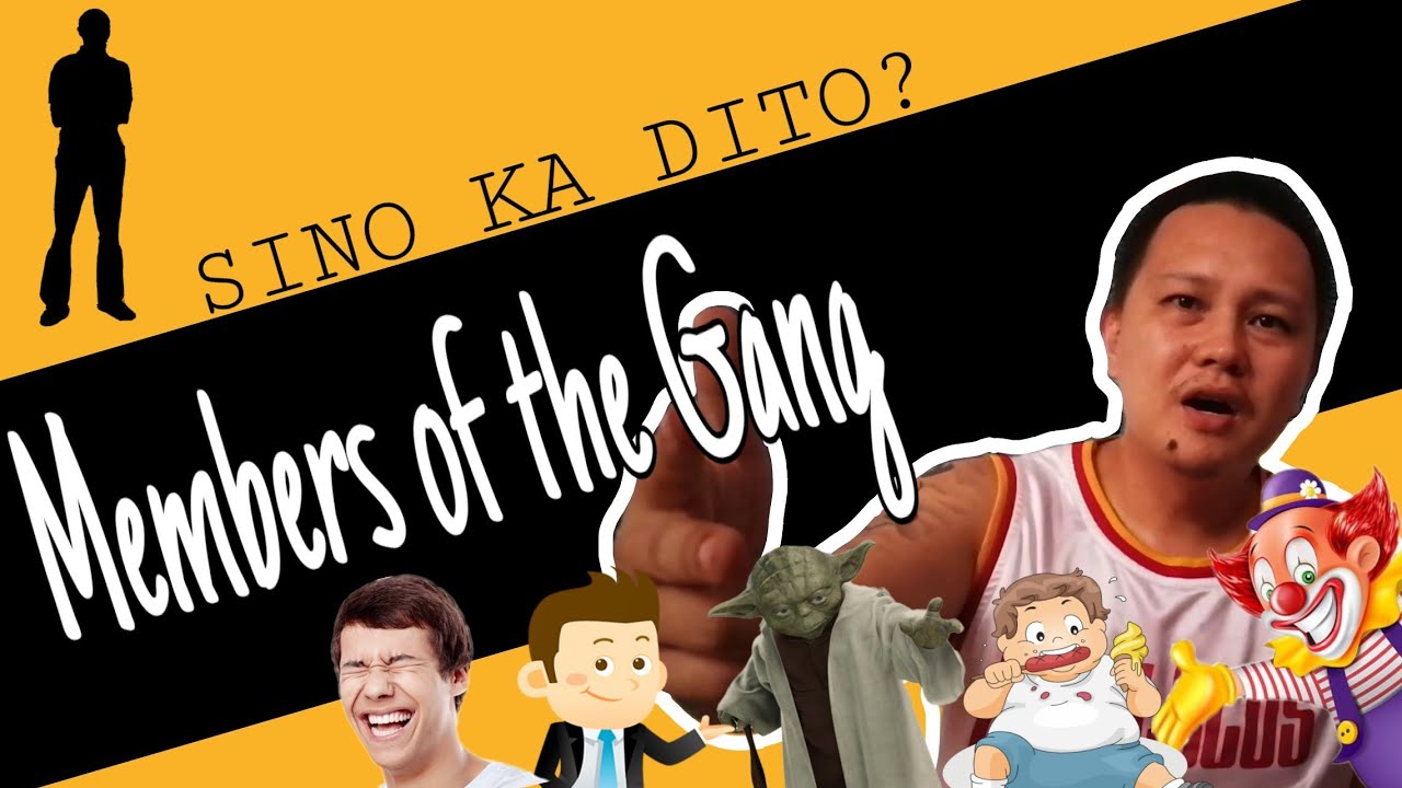 Members of the Gang | Sino ka dito? - YouTube