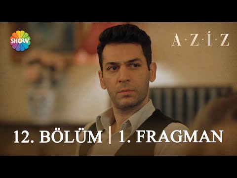 Aziz 12. Bölüm 1. Fragman | \