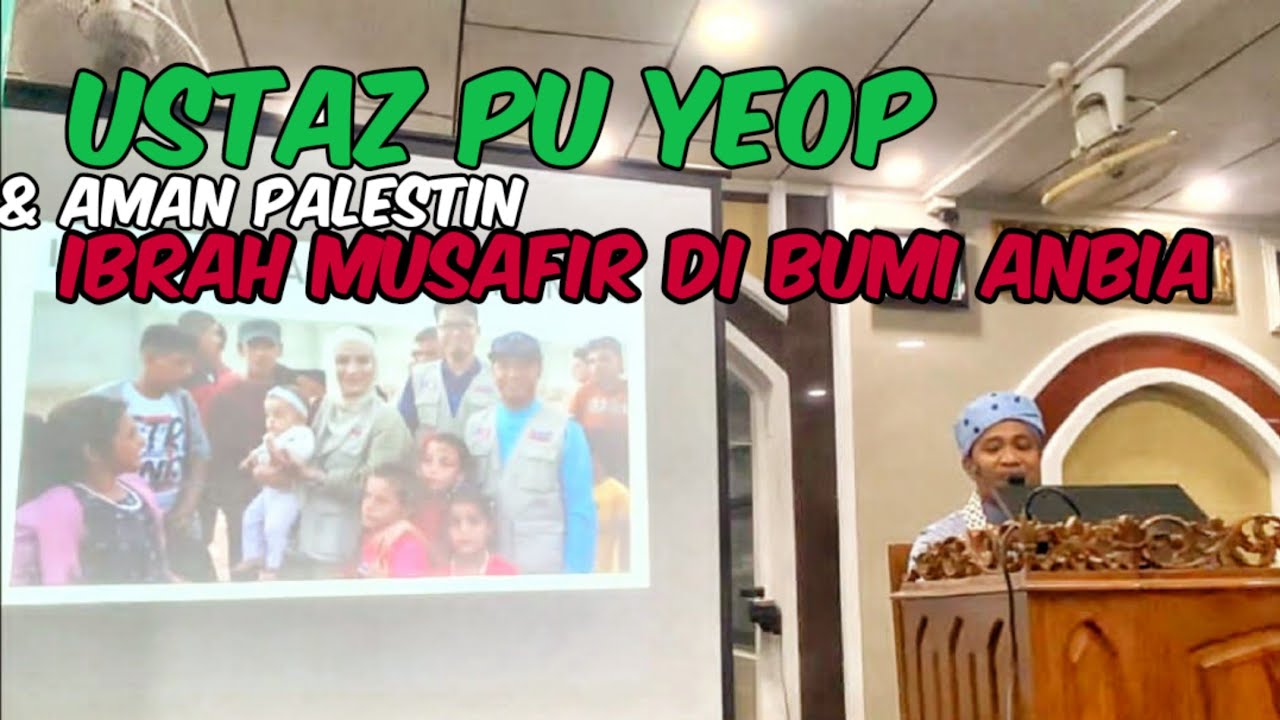 Ustaz PU Yeop - Ibrah Musafir di Bumi Anbia | Surau Tuan Guru Haji Aman ...