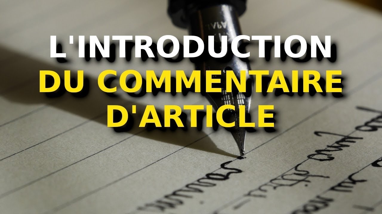 Comment faire l'introduction d'un commentaire d'article - YouTube
