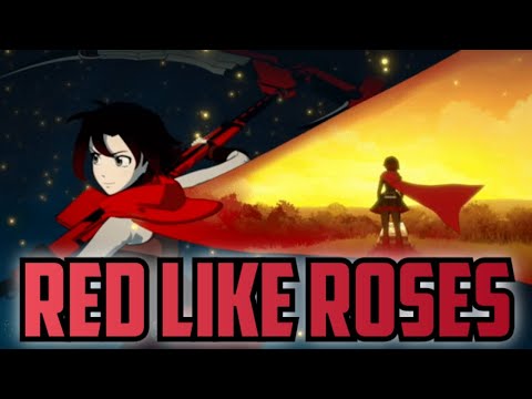RWBY Mythology: Ruby Rose - Red Like Roses (Part 1 - Part 3) Full Song ...