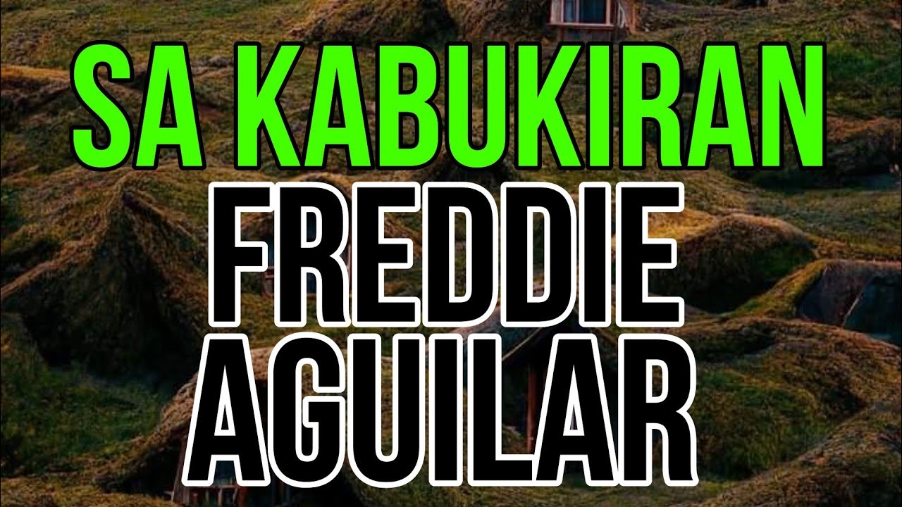 Sa kabukiran by Freddie Aguilar - music lyrics - YouTube
