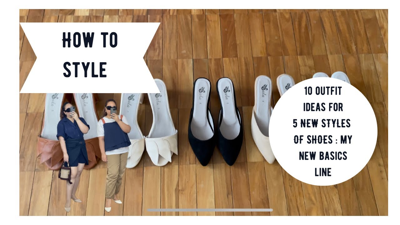 My New Shoe Basics Line : Styling Them Into 10 Different Outfits - YouTube