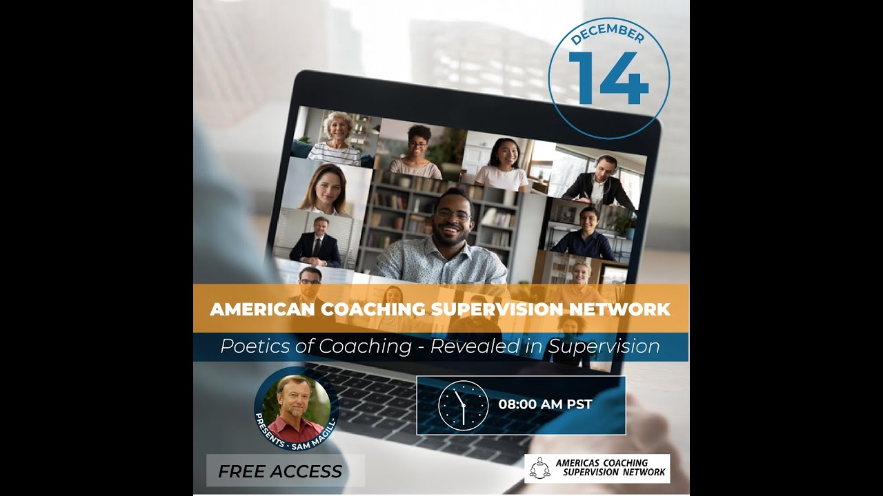 The Poetics of Coaching with Sam Magill, Americas Coaching Supervision ...